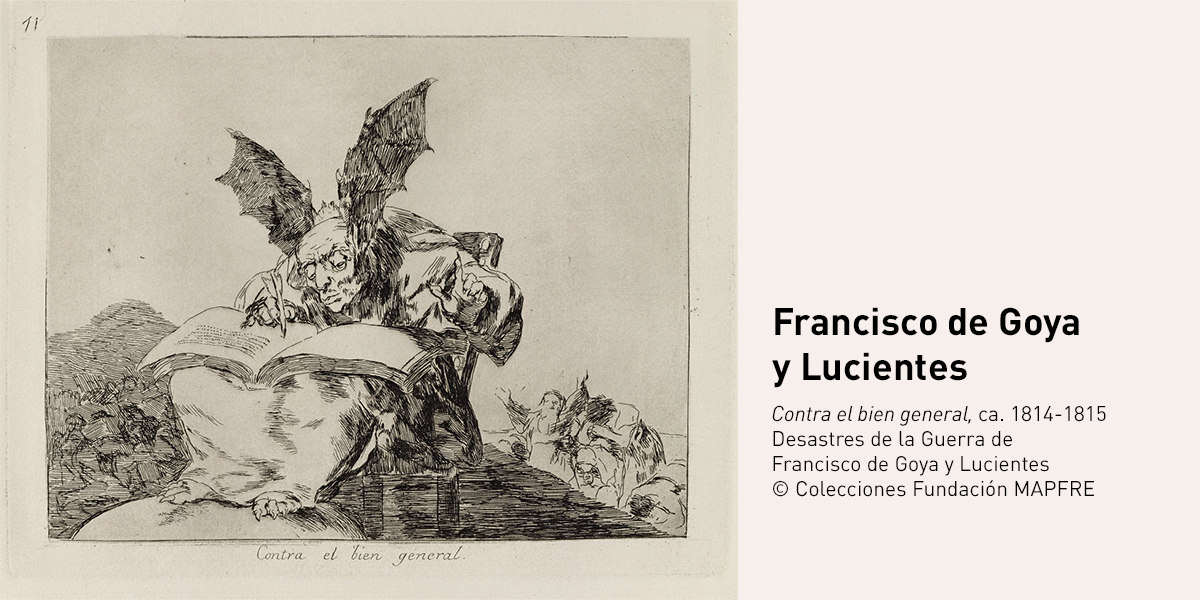 Contra el bien general by Francisco de Goya - Fundación MAPFRE