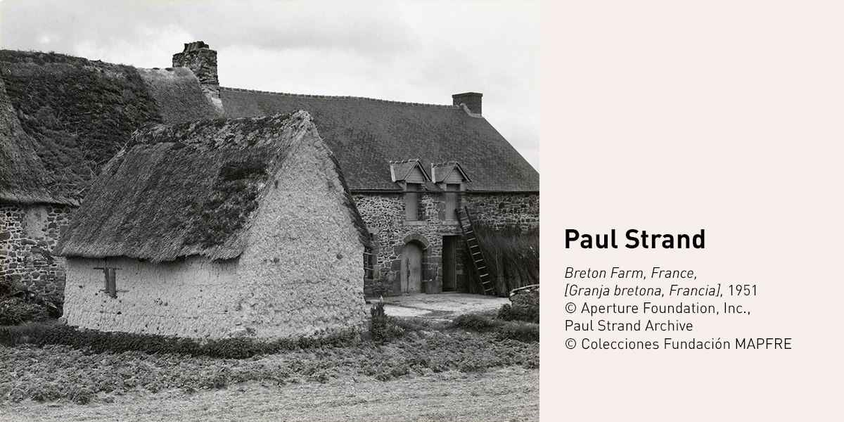Photograph Breton Farm, France by Paul Strand - Fundación MAPFRE